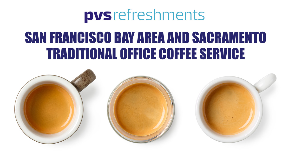 Traditional Office Coffee Service in San Francisco & Sacramento - PVS ...