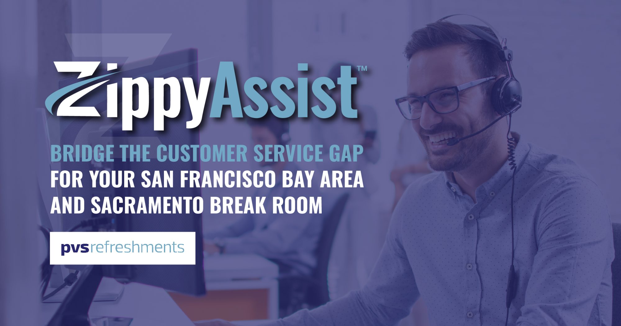 ZippyAssist Customer Service in San Francisco Bay Area & Sacramento ...