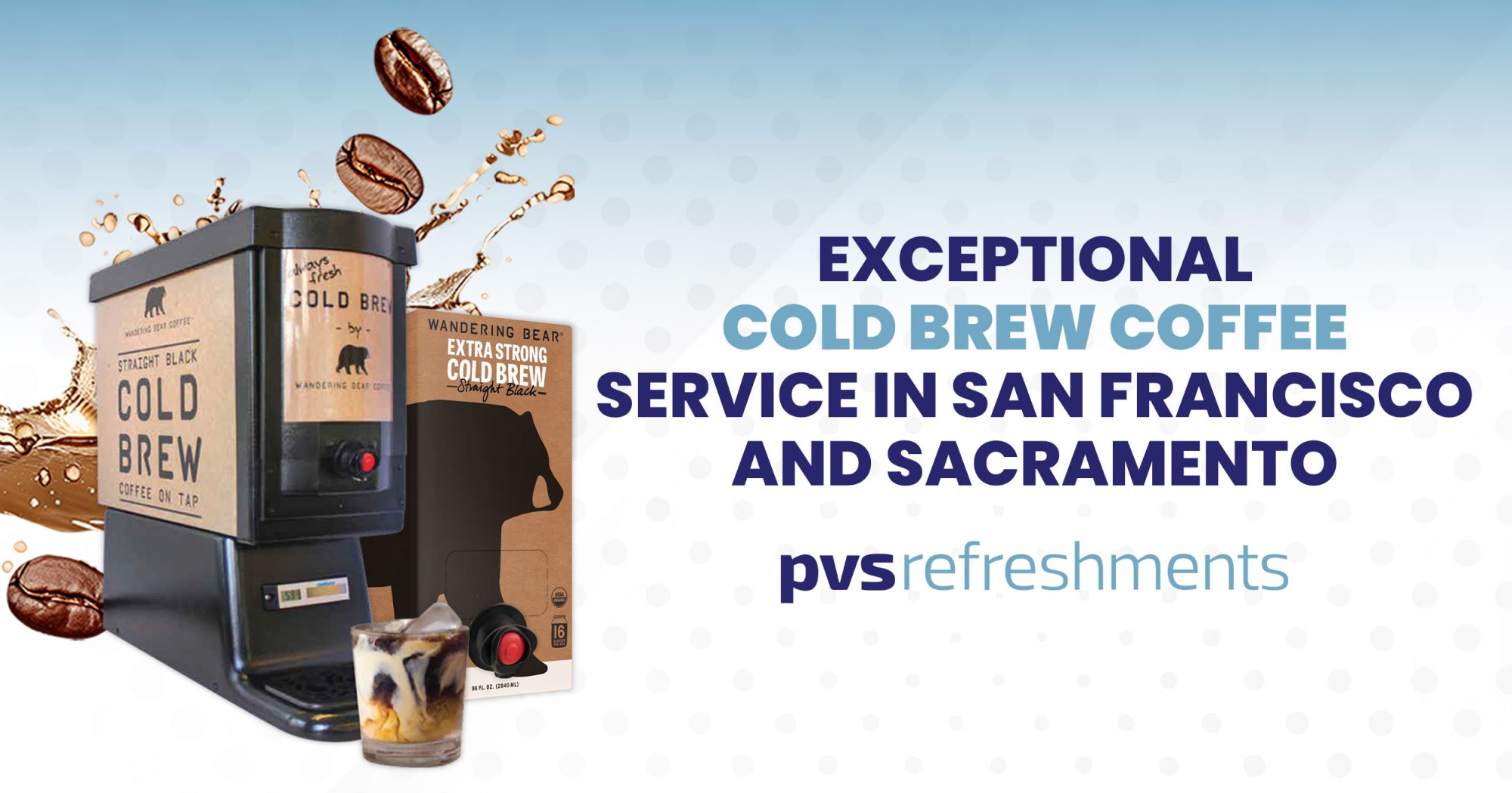 Cold Brew & Office Coffee in San Francisco & Sacramento | PVS Refreshments